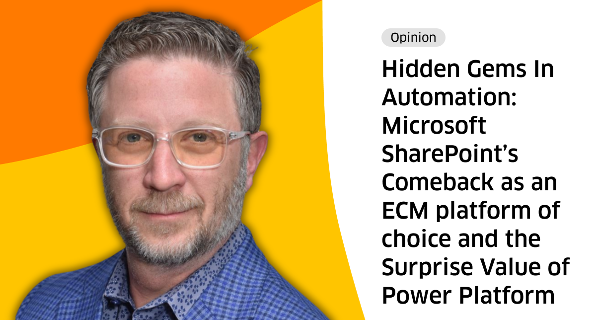 Hidden Gems In Automation: Microsoft SharePoint’s Comeback as an ECM ...