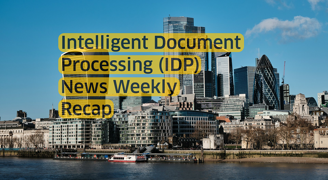Intelligent Document Processing News: Weekly Recap