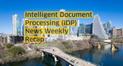 Intelligent Document Processing News: Weekly Recap